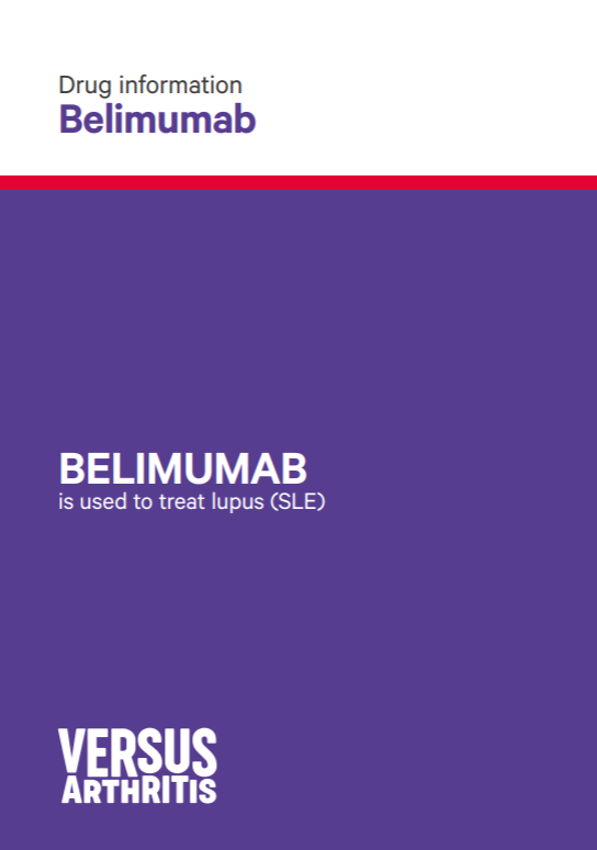 Belimumab | Uses, Side Effects, Risks | Free Information Booklet – Arthritis UK